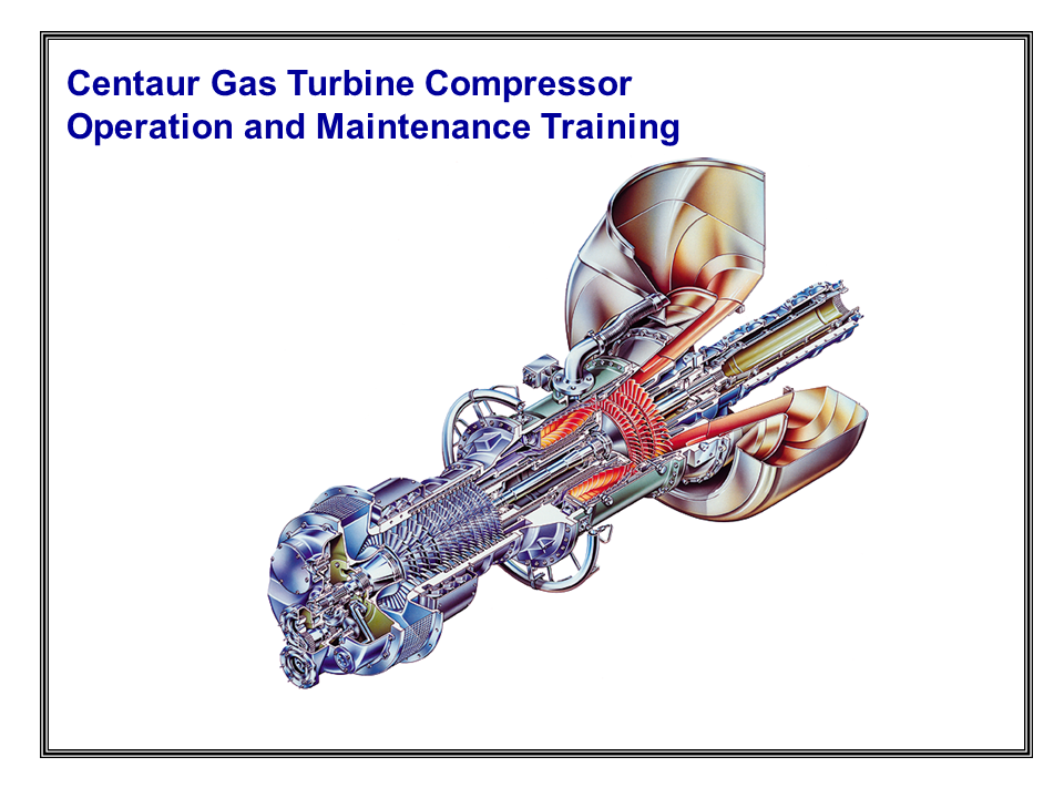 Centaur Gas Turbine Compressor Operation and Maintenance