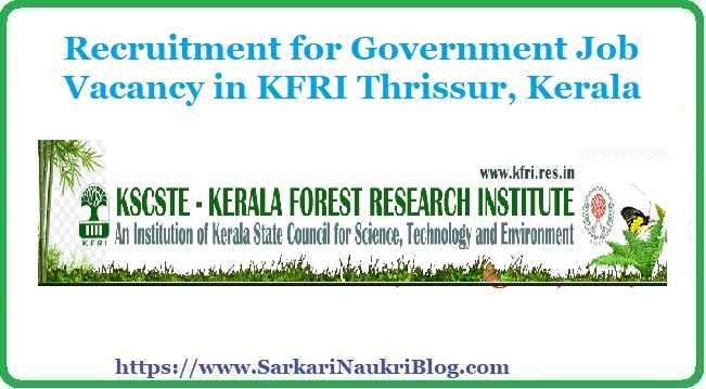 Scientist Vacancy Recruitment in Kerala Forest Research Institute 2019