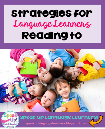 Speak Up Language Learners: Strategies for Reading to Language Learners