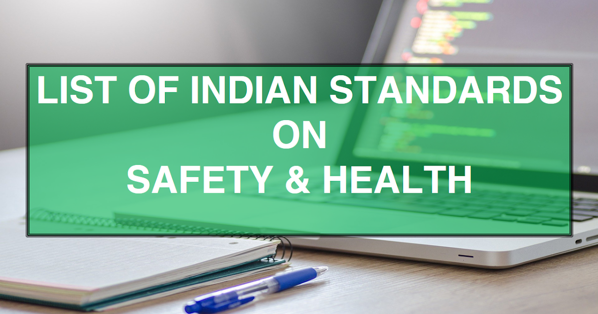 Indian Standards on Safety & Health