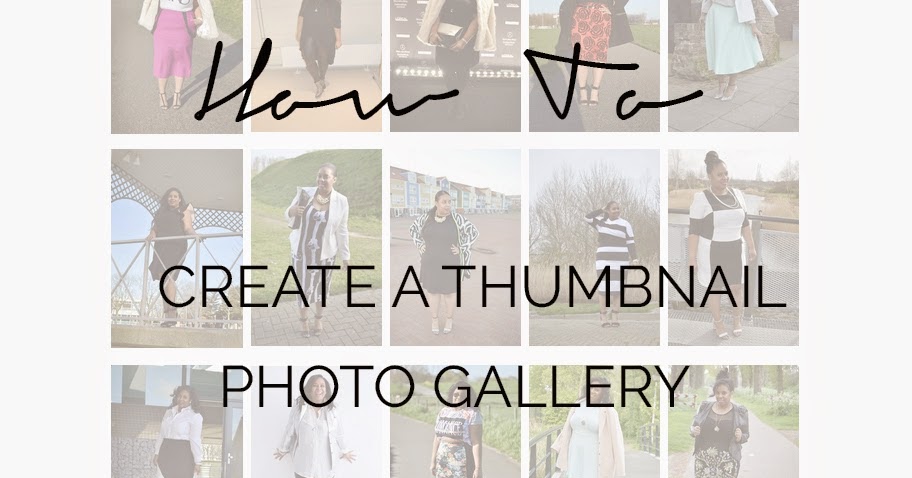 HOW TO| Create a thumbnail photo gallery in Blogger | Supersize my Fashion