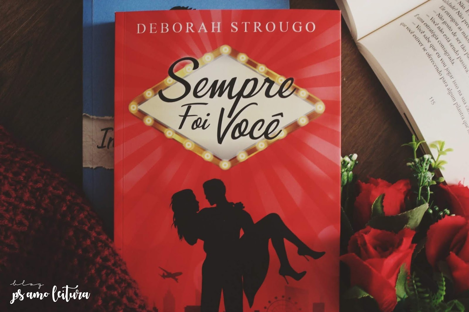 PS Amo Leitura: Resenha | Sempre foi você, de Deborah Strougo