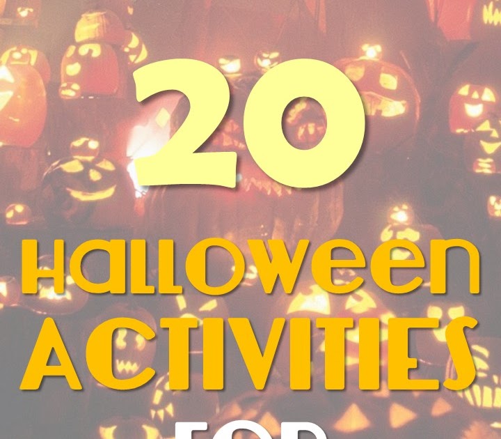 The Harris Sisters: 20 Halloween Activities for Teenagers