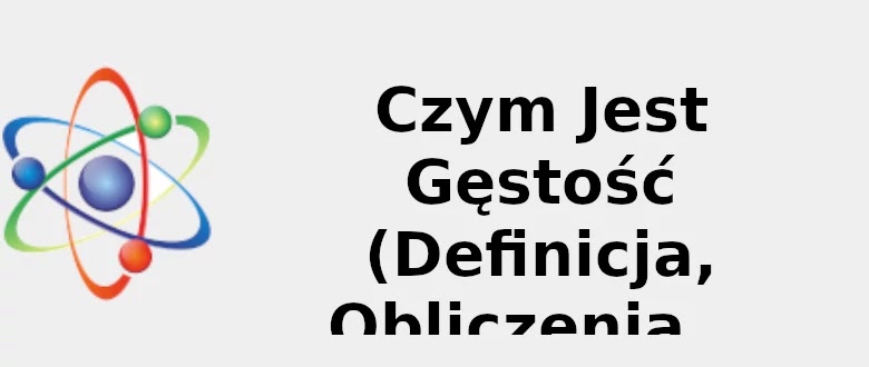 Czym Jest Gęstość 🪨 (Definicja, Obliczenia I Przykłady) 2021