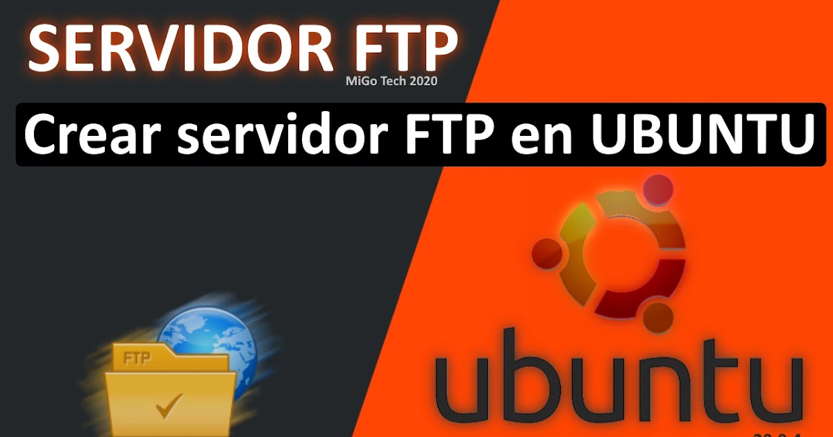 Cómo crear un server FTP en Linux ubuntu - Migo Technology