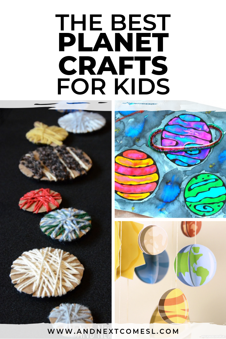The Best Planet Crafts for Kids Who Love Space | And Next Comes L ...