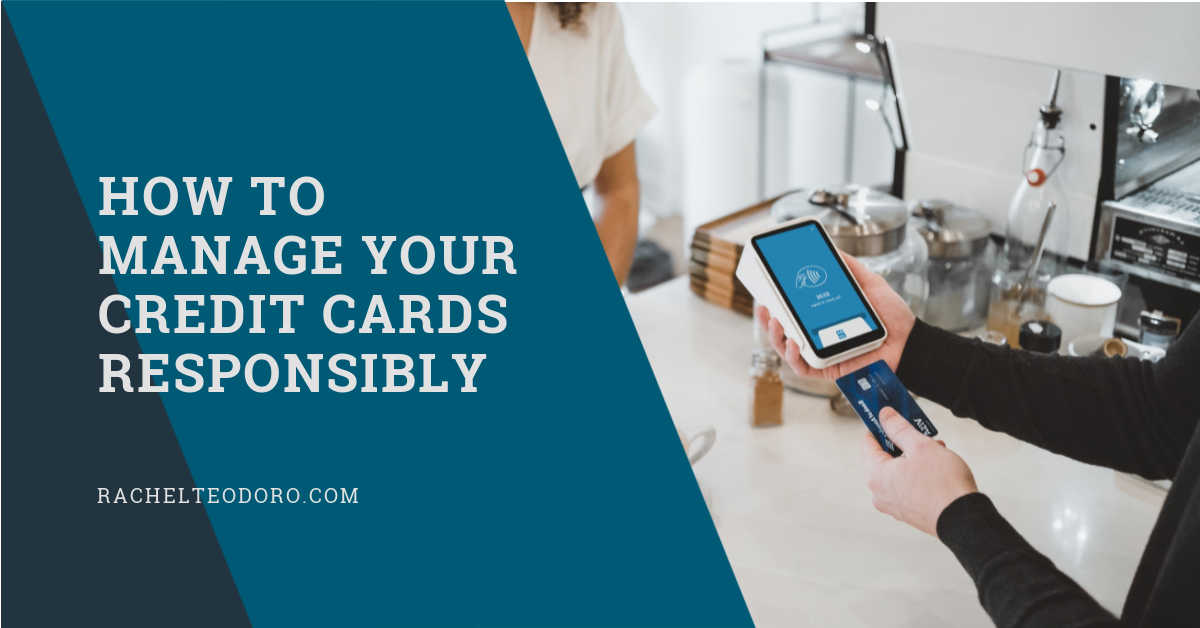 How to Manage Your Credit Cards Responsibly