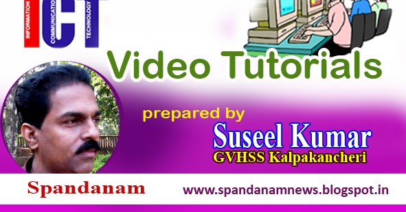 spandanam / സ്പന്ദനം: ICT Video Tutorials - Part V