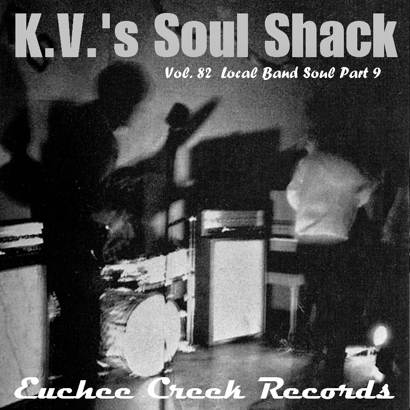 Oldies But Goodies: K.V.'s Soul Shack Vol. 82 Local Band Soul Part 9 ...