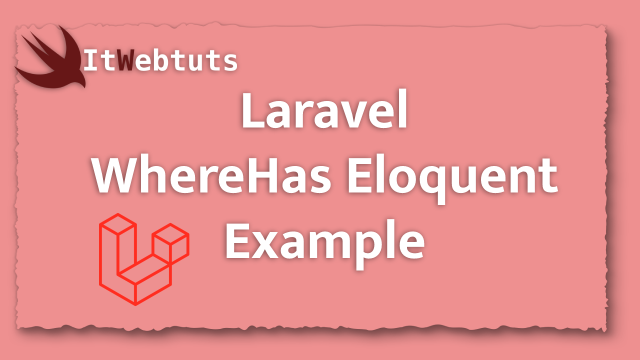 Laravel Wherehas Eloquent Example
