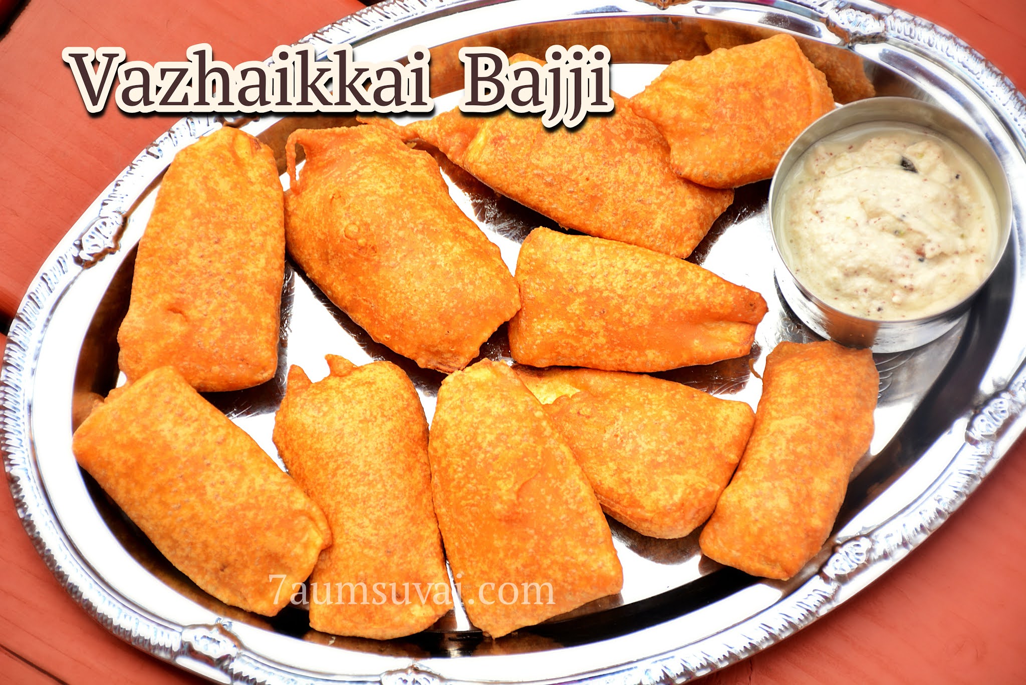 Milagai bajji and Vazhakkai bajji version 2 | 7aum Suvai