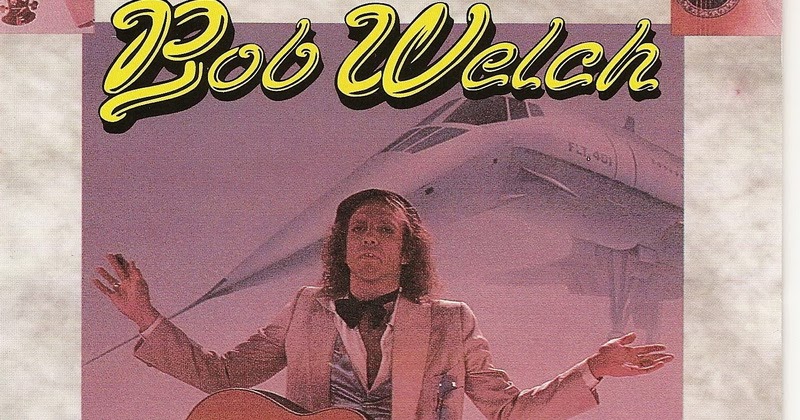 ENTRE MUSICA: BOB WELCH - The best of