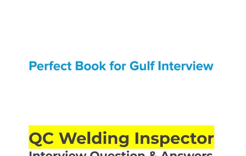 QC WELDING INSPECTOR INTERVIEW QUESTIONS qc-welding-inspector-interview-questions
