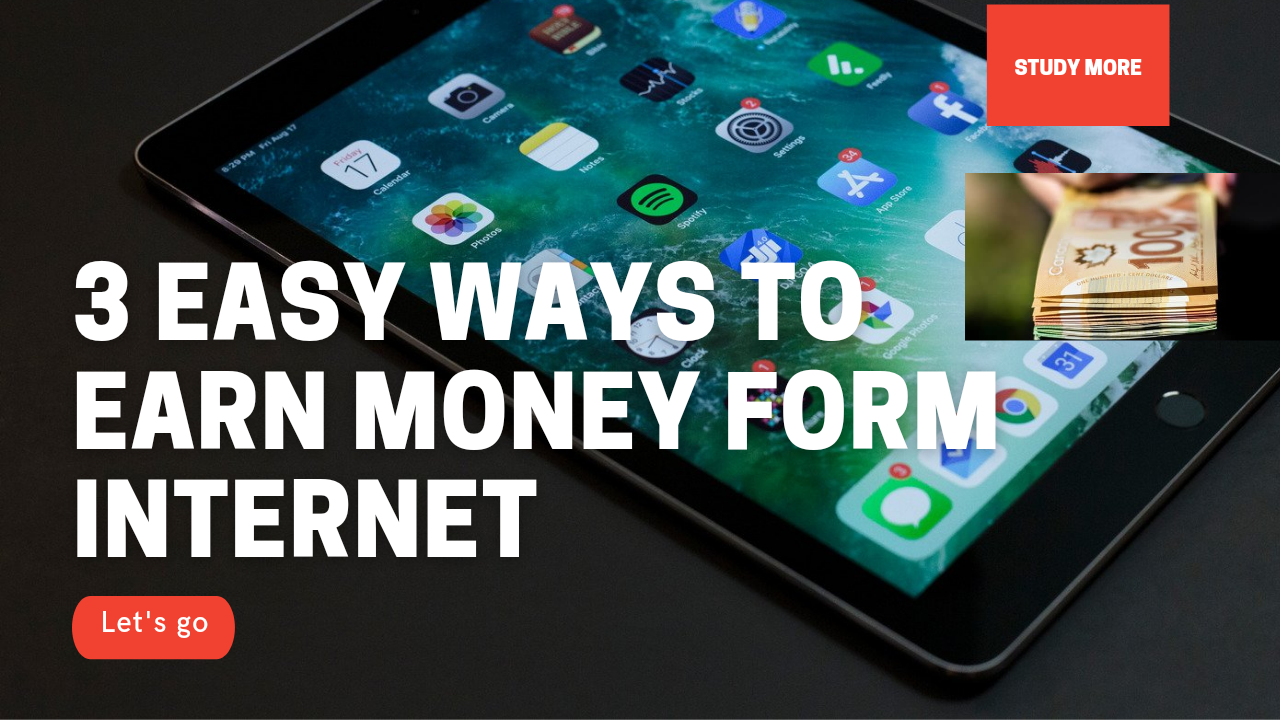 3 easy ways to earn money from Internet (इंटरनेट से पैसे कमाने के 3 ...