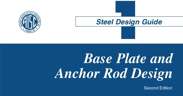 AISC Steel Design Guide-Base Plate and Anchor Rod Design Second Edition