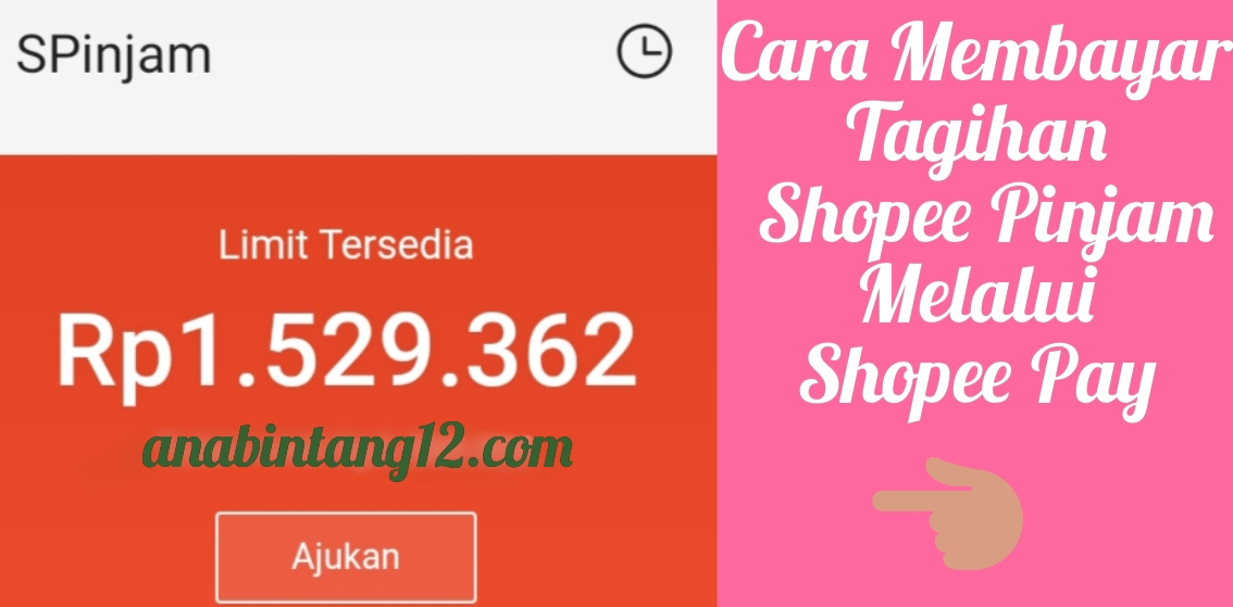 Cara Membayar Tagihan Shopee Pinjam Melalui Shopee Pay - Ana Bintang