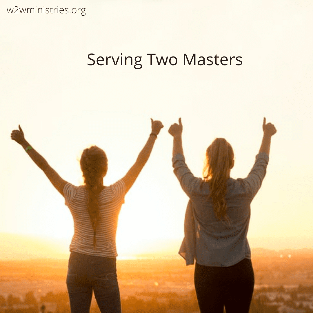 Woman to Woman: Serving Two Masters