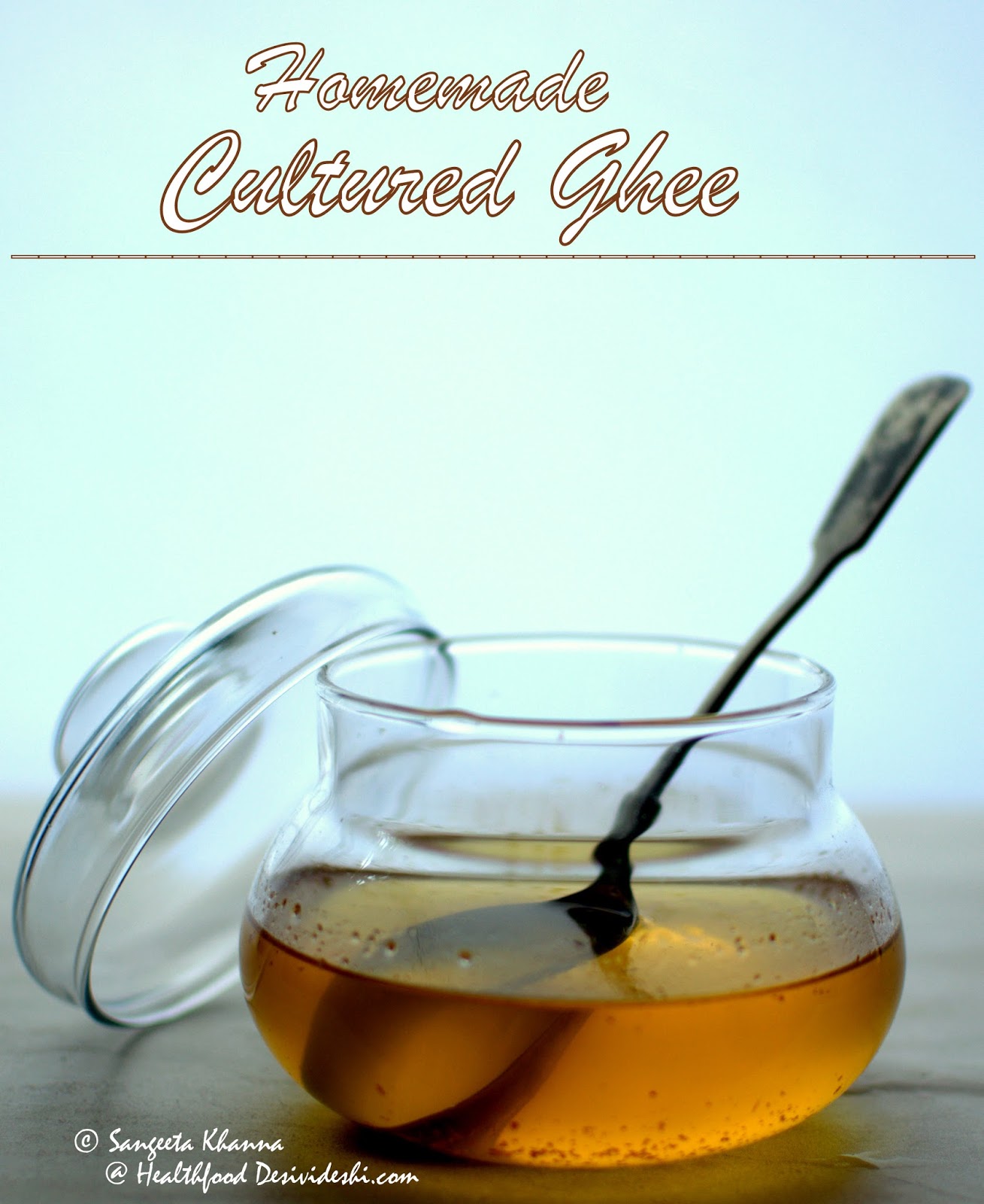 home made cultured ghee and health benefits of ghee | what Ayurveda and ...