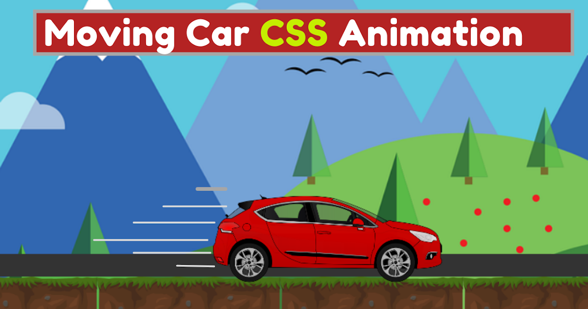 How To Make Moving Car Css Animation
