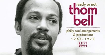JAZZ CHILL : Ready Or Not – Thom Bell’s Philly Soul Arrangements ...