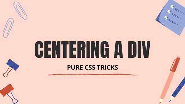 5 ways to center a div using CSS