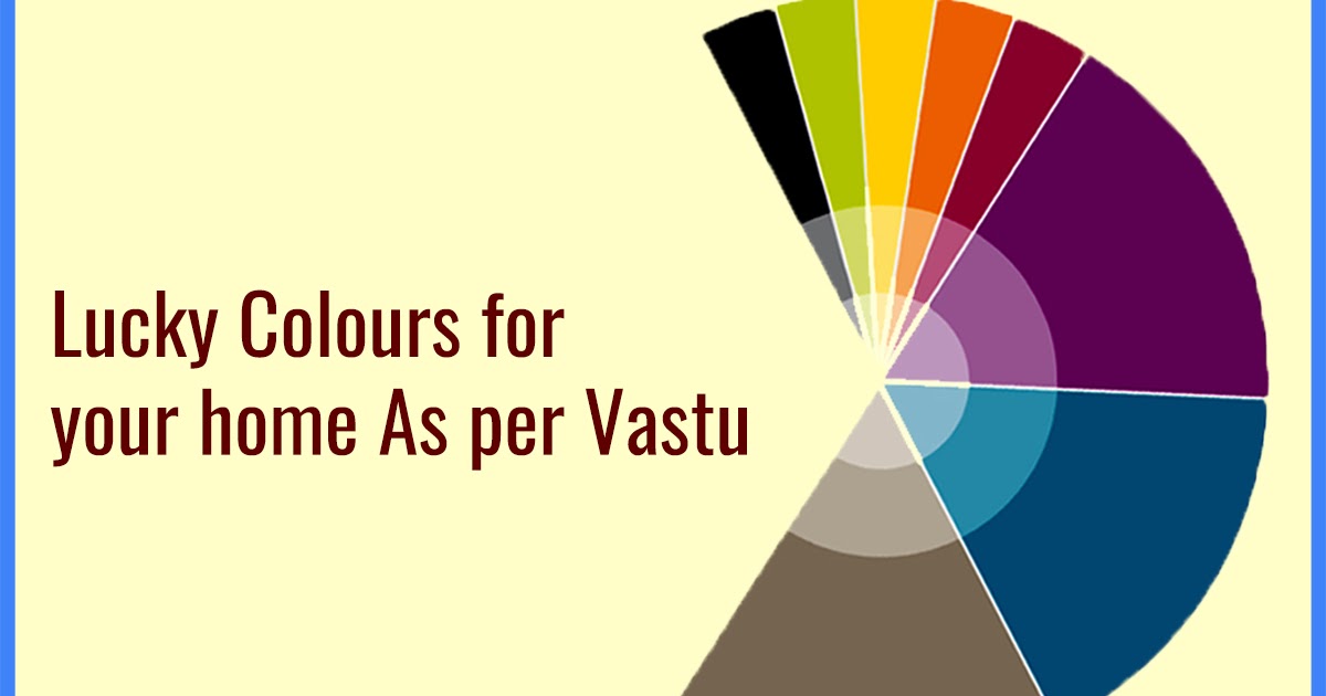 Lucky Colours for your home As per Vastu