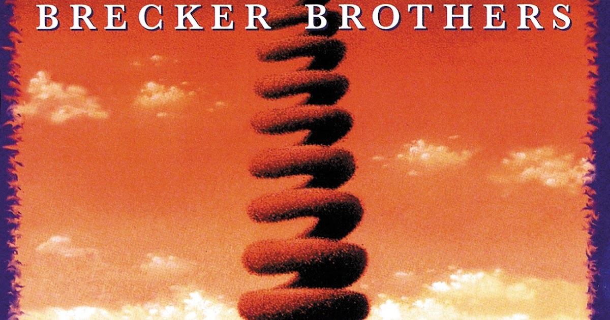 THE BRECKER BROTHERS - OUT OF THE LOOP