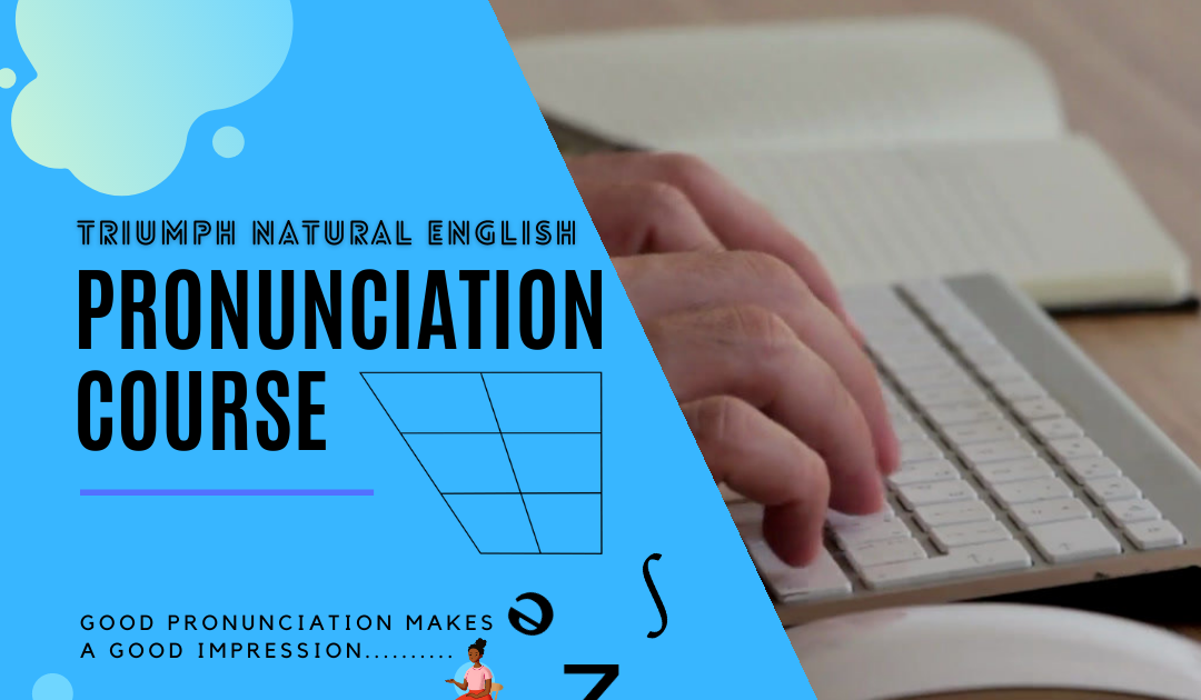 Pronunciation Free Course | TRIUMPH Natural English