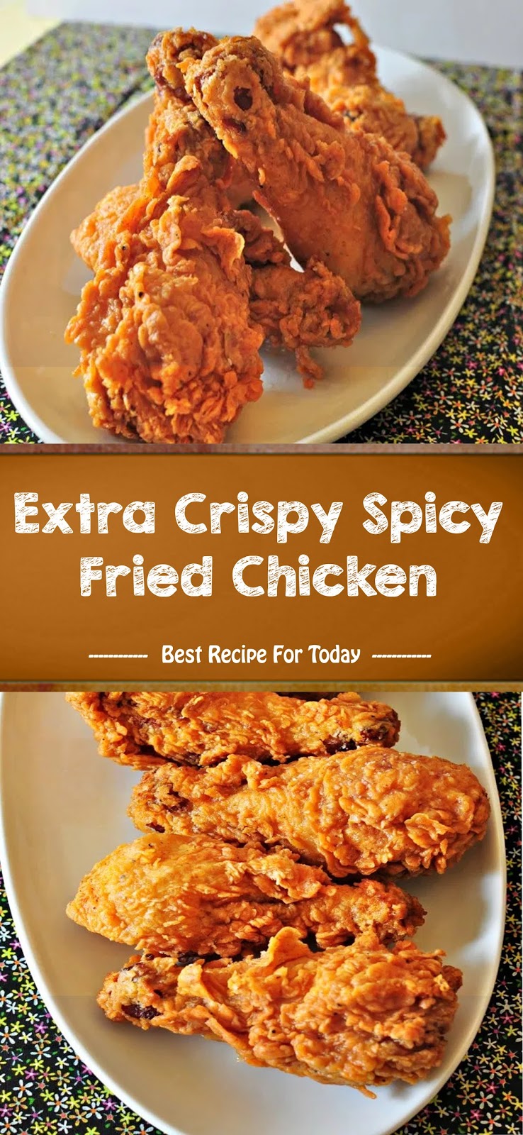 Extra Crispy Spicy Fried Chicken - thepopularrecipe3