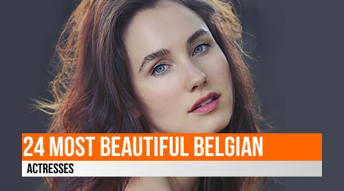 LIST: 20+ Most Beautiful Belgian Actresses