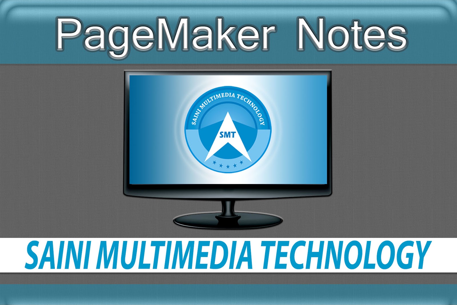Features of PageMaker ~ SAINI MULTIMEDIA TECHNOLOGY