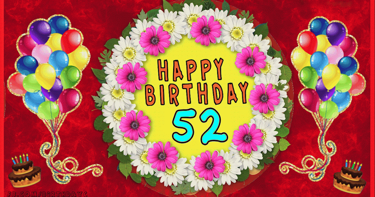 52th Birthday Images, Gif, Greetings Cards for age 52 years