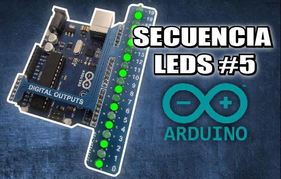 Arduino Secuencia Leds #5 - Avance unitario no acumulado - Arduinolover