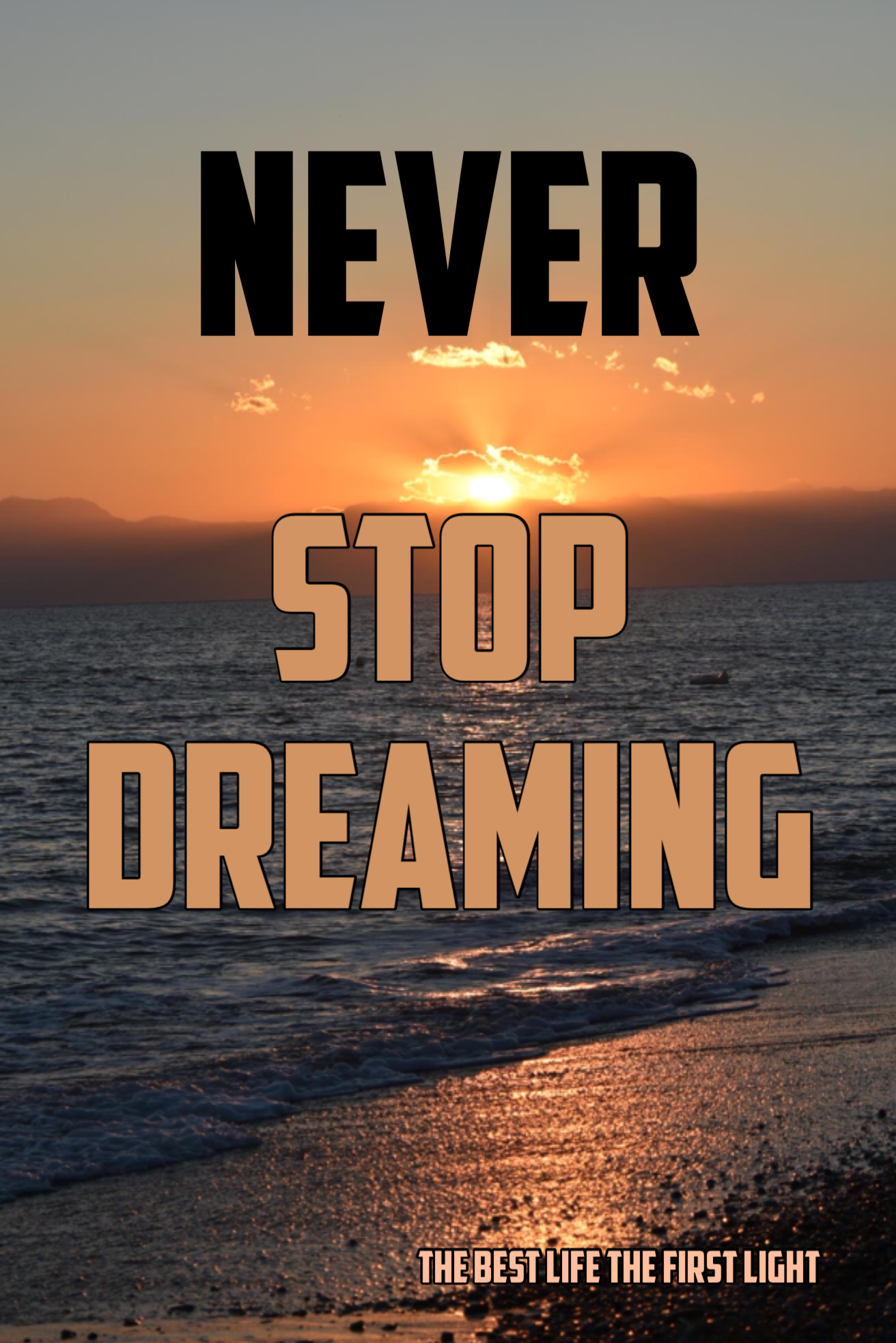Never Stop Dreaming Quotes