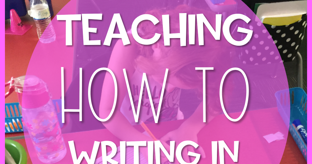 Little Mrs. Bell: How to Writing in First Grade