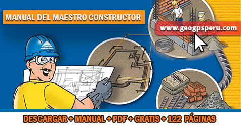 GEO GPS PERÚ: MANUAL DEL MAESTRO CONSTRUCTOR - DESCARGAR PDF