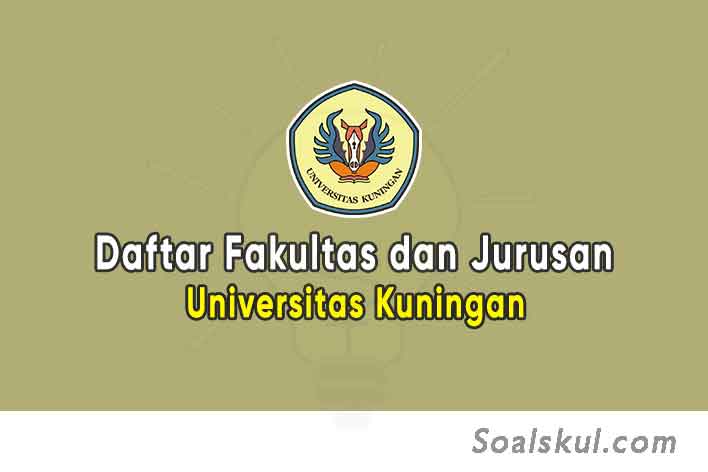Daftar Fakultas dan Jurusan UNIKU Kuningan (TERBARU) - Soalskul