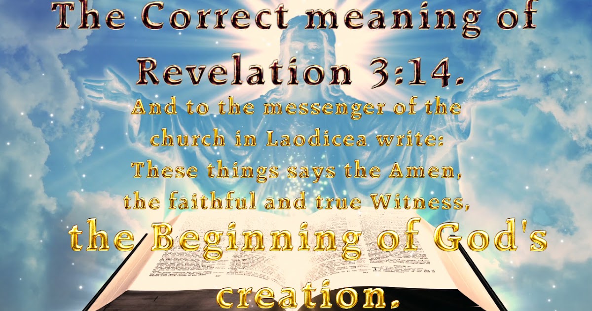 Real Discoveries Blogger The Correct Meaning Of Revelation 3 14 real-discoveries-blogger-the-correct-meaning-of-revelation-3-14