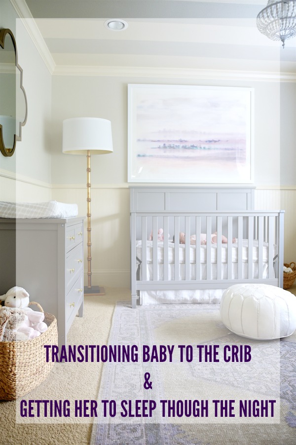 Transitioning Your Baby to the Crib & Getting Her to Sleep Through the ...