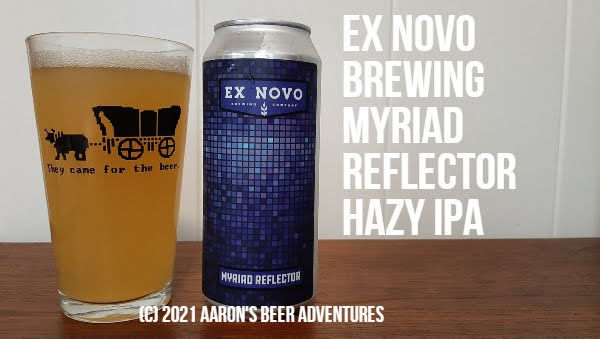 Aarons Beer Adventures Beer Reviews Craft Beer Microbrews Ex Novo Brewing Myriad