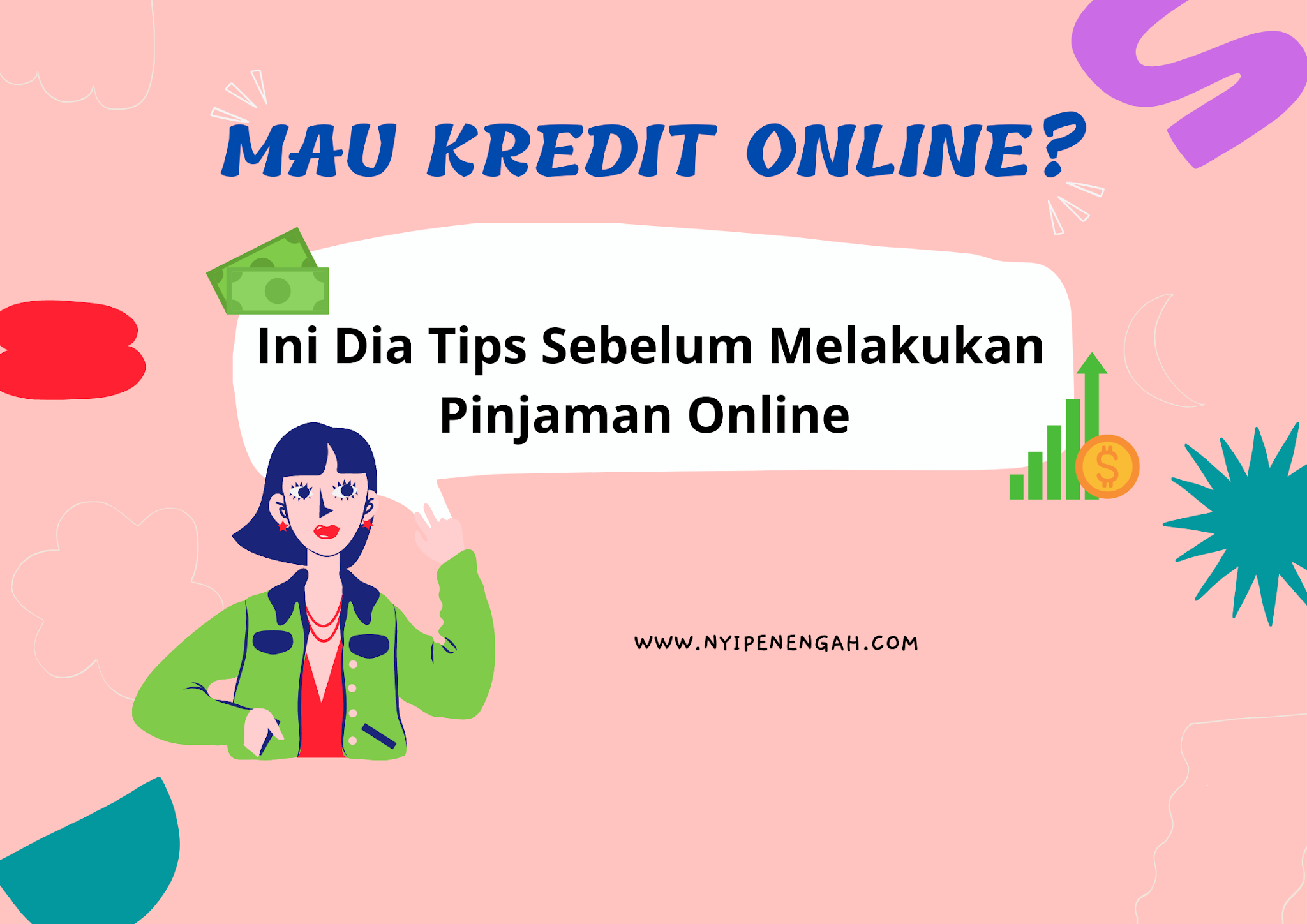 Mau Kredit Online, Ini Dia Tips Sebelum Melakukan Pinjaman Online | Nyi Penengah Dewanti