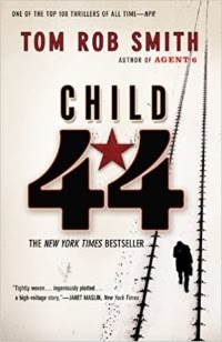 Quick Book Reviews: “Child 44” by Tom Rob Smith – Law and Disorder