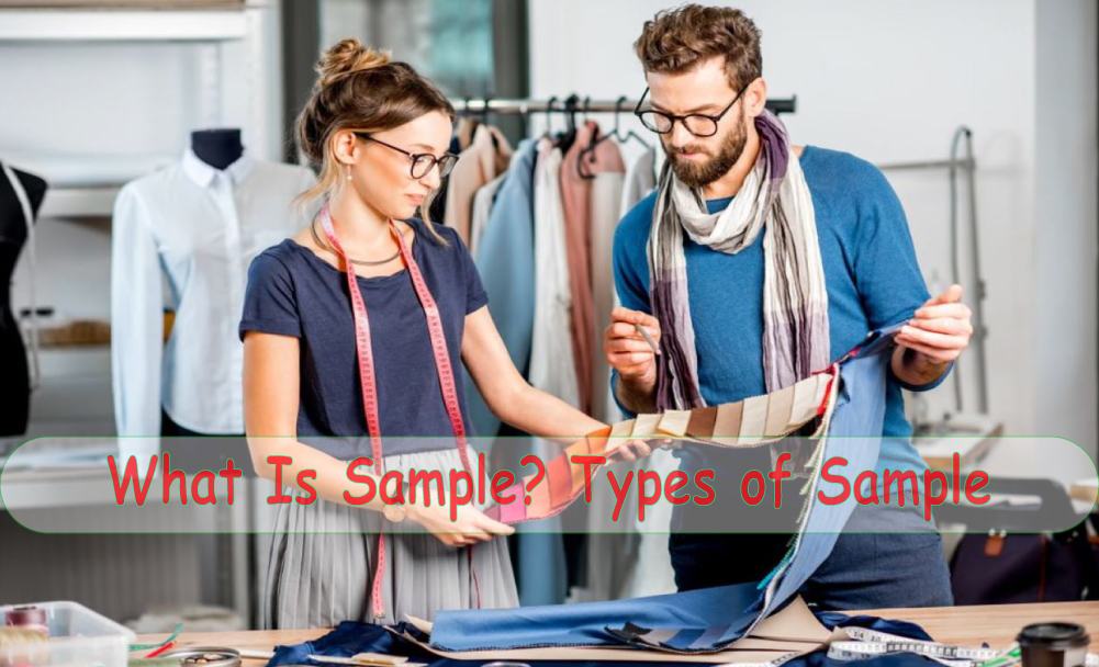 What is sample? Types of sample - Textile Apex