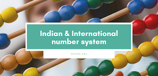 NUMBERS IN INDIAN AND INTERNATIONAL SYSTEM ~ MATHS_ERA