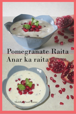 Shobha's Food Mazaa: POMEGRANATE RAITA / ANAR KA RAITA / ANARDANA RAITA