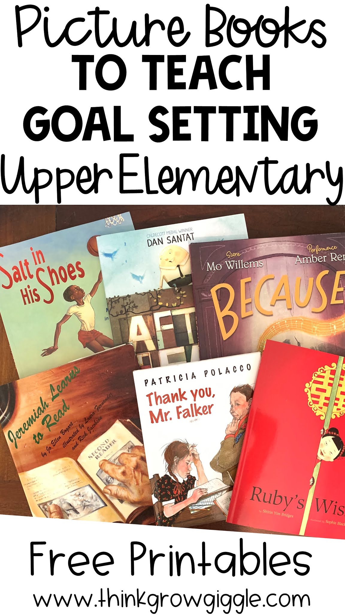 6 Picture Books to Help Teach Goal Setting with Students - Think Grow ...