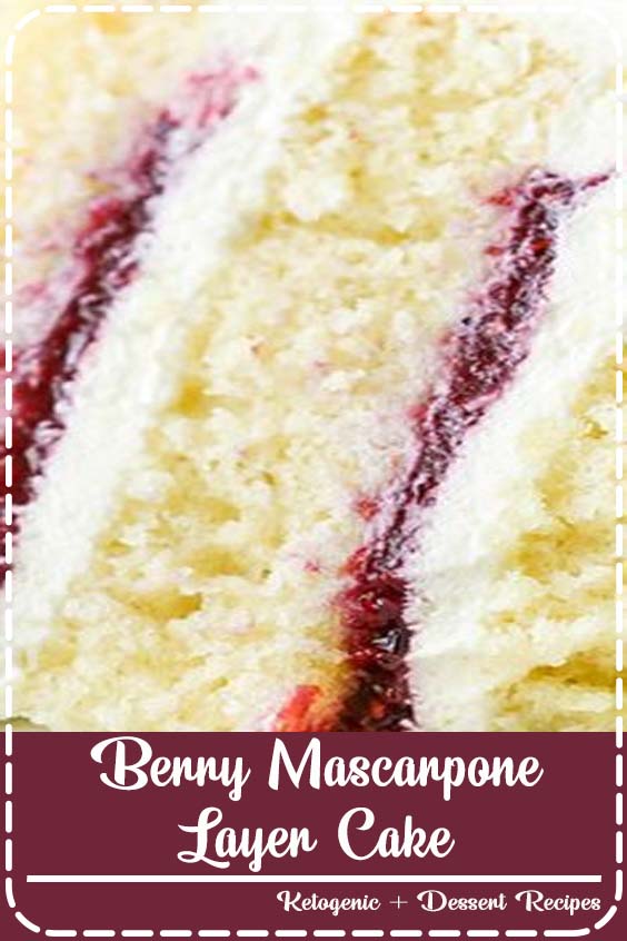 Berry Mascarpone Layer Cake - Dessert Recipes Healthy