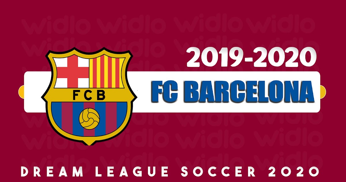 Barcelona 2020 - DLS2020 Dream League Soccer 2020 Kits ve Logo - wid10 ...