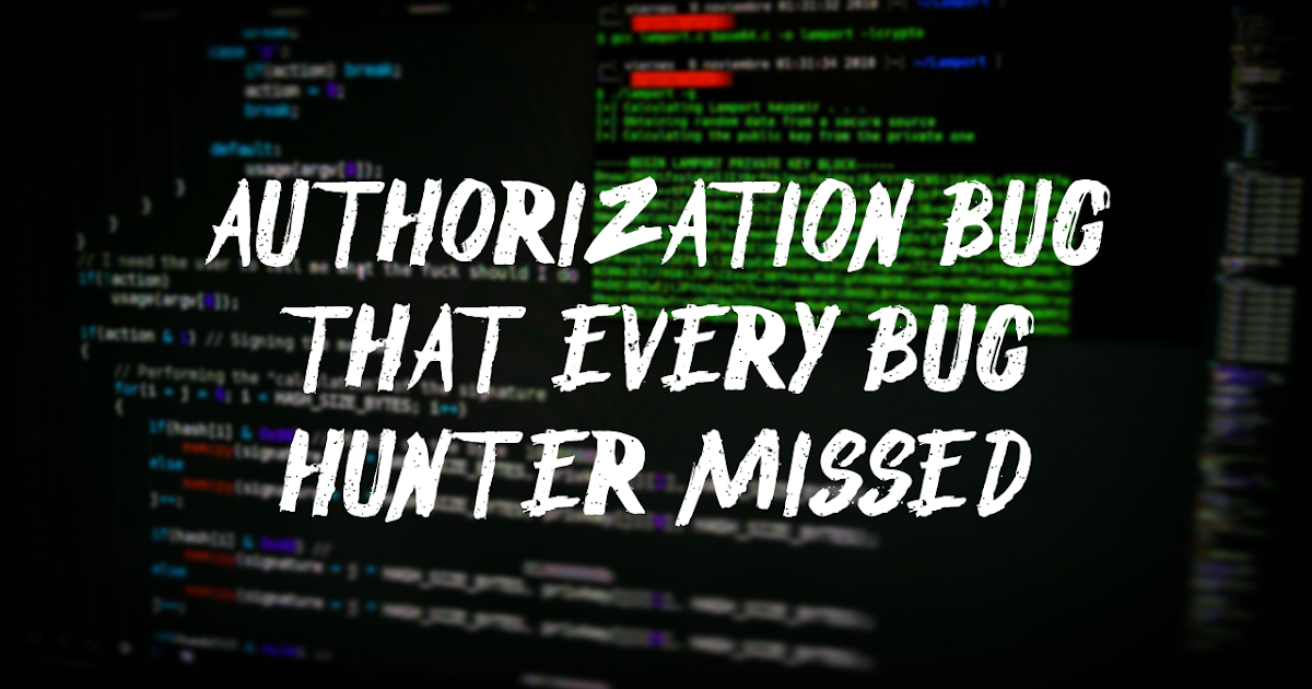 Authorization Bug That Every Bug Hunter Missed On A Popular Program