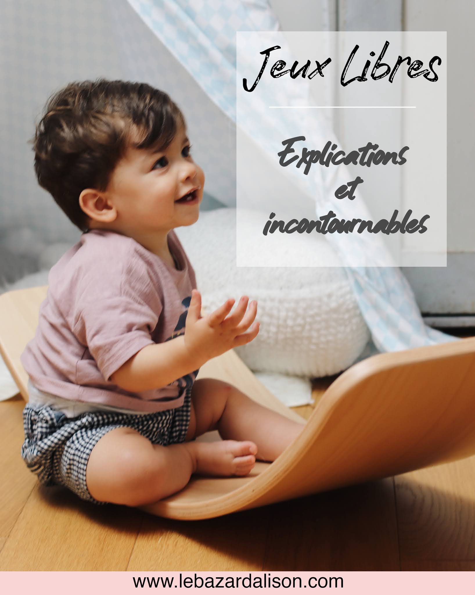 Le jeu libre : explications et incontournables - Le bazar d'Alison ...